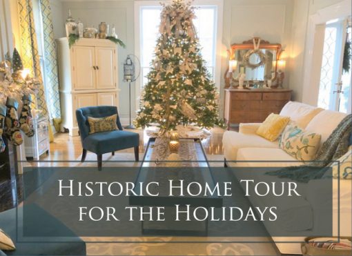 Historic Home Tour for the Holidays - The Decorologist