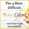 The 4 Most Difficult Paint Colors - and How to Get Them RIGHT - The ...